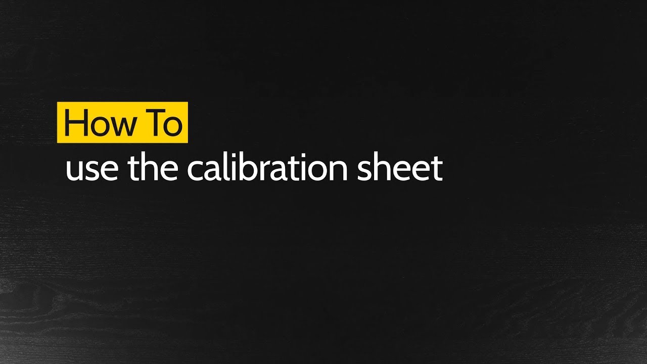 How To Use A Calibration Sheet