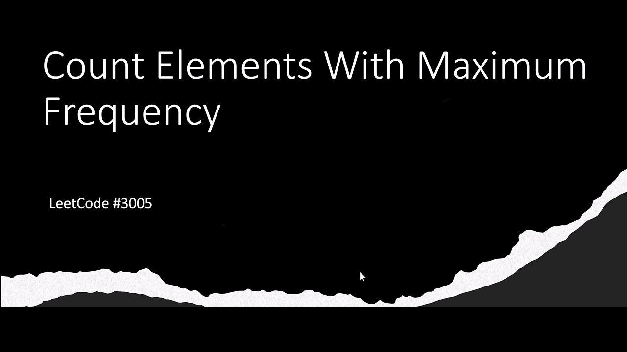 [SOLVED!] Count Elements With Maximum Frequency - LeetCode 3005 - Java