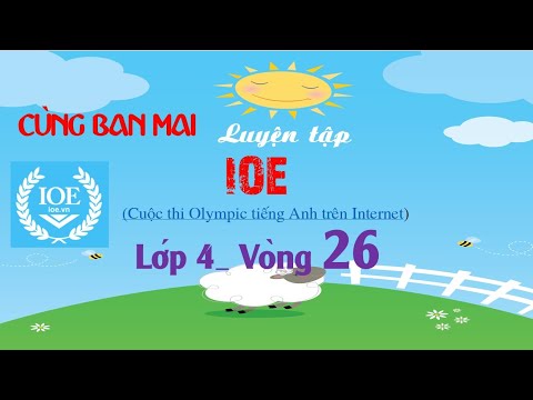 Cùng Maika luyện tập IOE (Olympic Tiếng Anh), Vòng 26