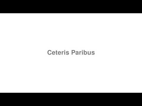 How to Pronounce "Ceteris Paribus"
