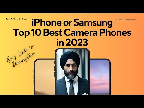 iPhone or Samsung - Top 10 Best Camera Phones in 2023