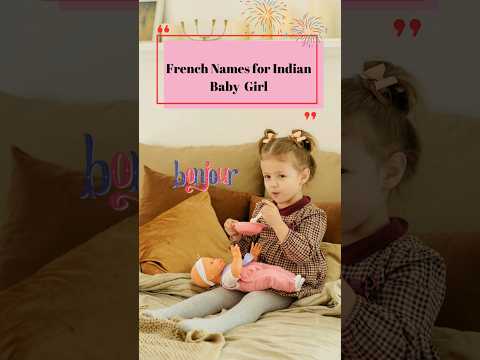French Names For Indian Baby Girl #french #ytshorts #babyname #babygirl #france #indiannames #viral