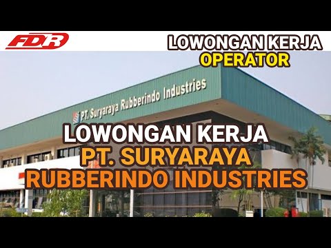 Lowongan Operator Produksi PT Suryaraya Rubberindo Industries ( Astra Group ) Bogor hari ini
