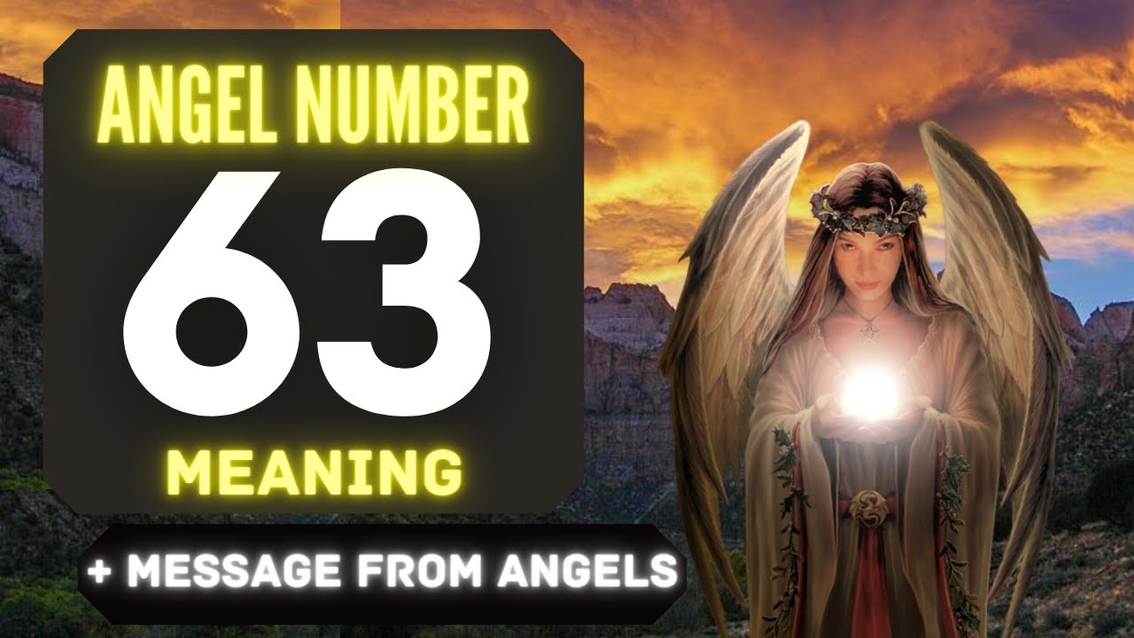 The Hidden Spiritual Meaning of Angel Number 63