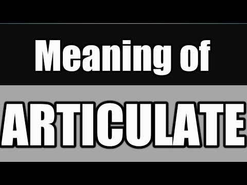 Meaning of Articulate | Veer