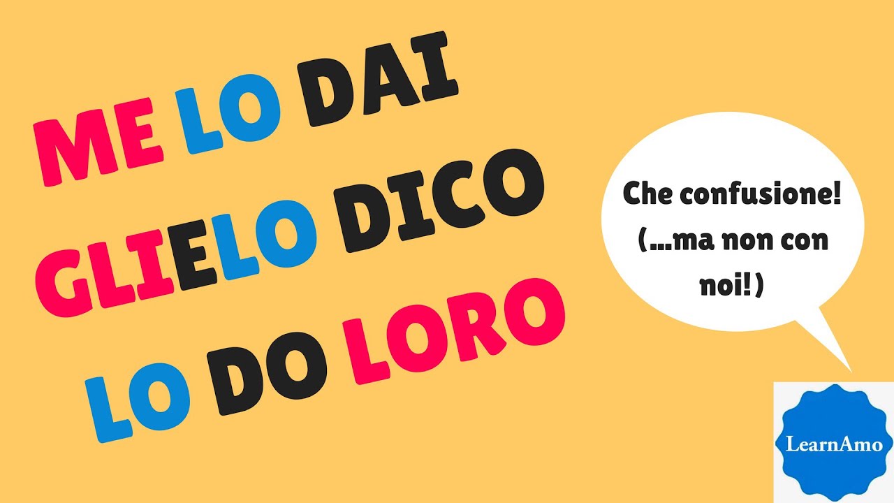 Pronombres de Objeto Directo e Indirecto en italiano – LearnAmo