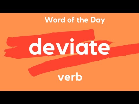 What does TO DEVIATE mean?