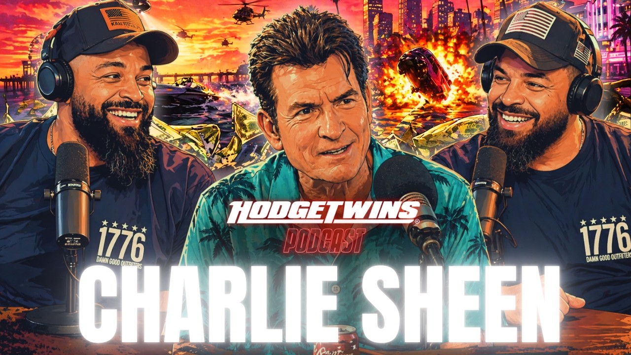 We Got Hodgetwins & CHARLIE SHEEN Before GTA 6! | Hodgetwins Podcast | Charlie Sheen