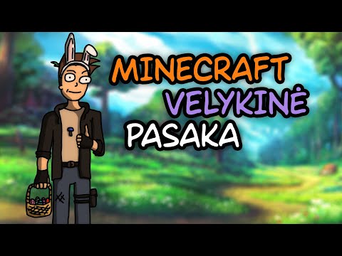 MINECRAFT VELYKINĖ PASAKA!
