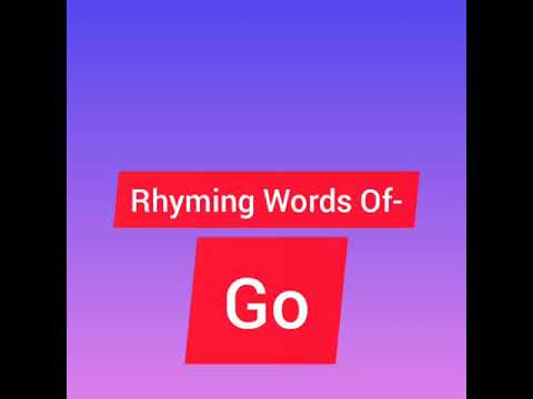 @SKD#rhyming words of go#
