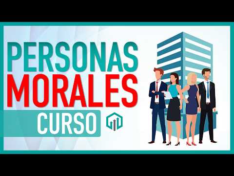 PERSONAS MORALES CURSO BASICO | TRATAMIENTO FISCAL ¿QUÉ SON? ¿CÓMO PAGAN IMPUESTOS LAS EMPRESAS?