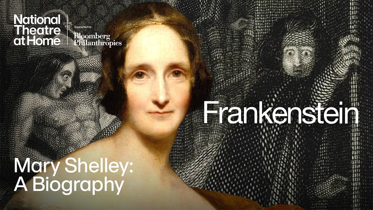 Mary Shelley: A Biography | Frankenstein | National Theatre at Home