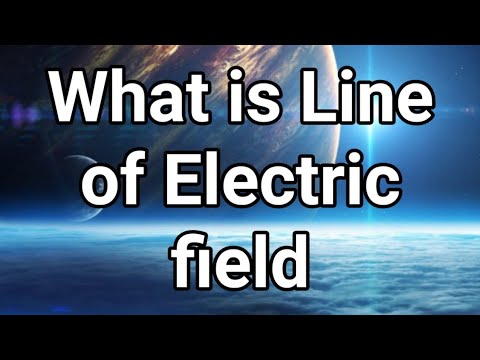 What is Line of Electric field. Urdu/ English
