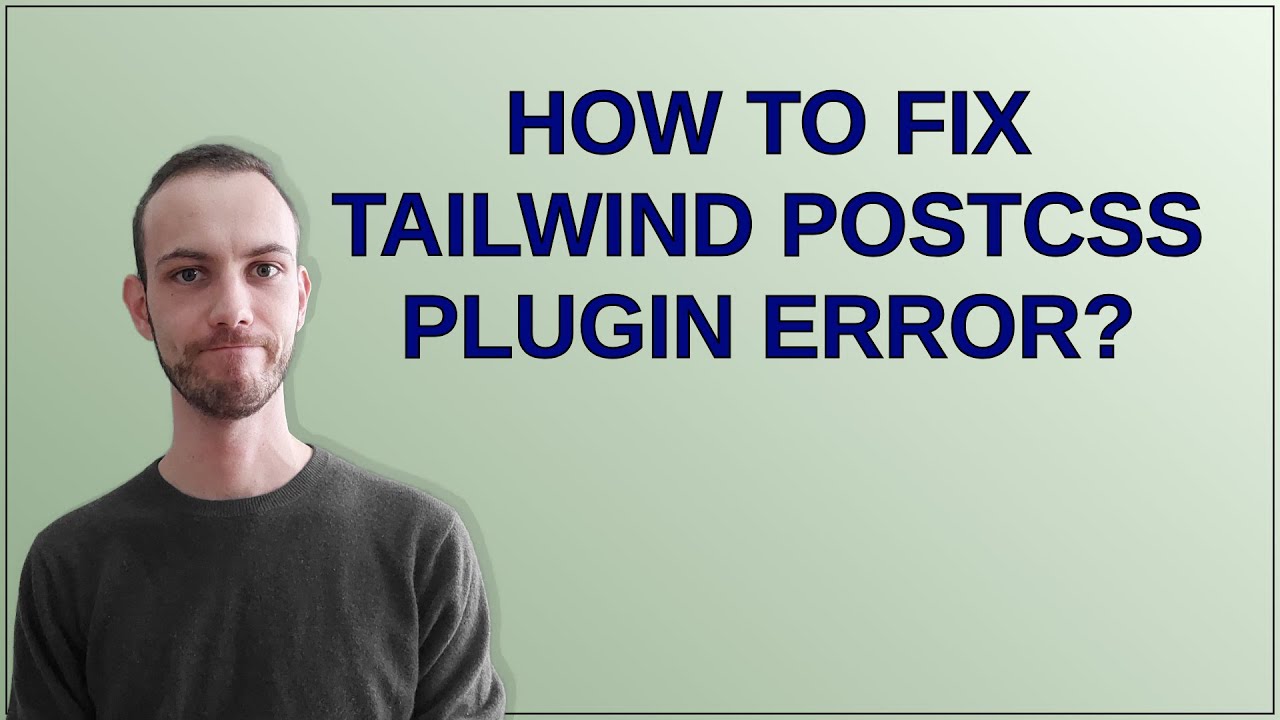 How to fix Tailwind PostCSS plugin error?