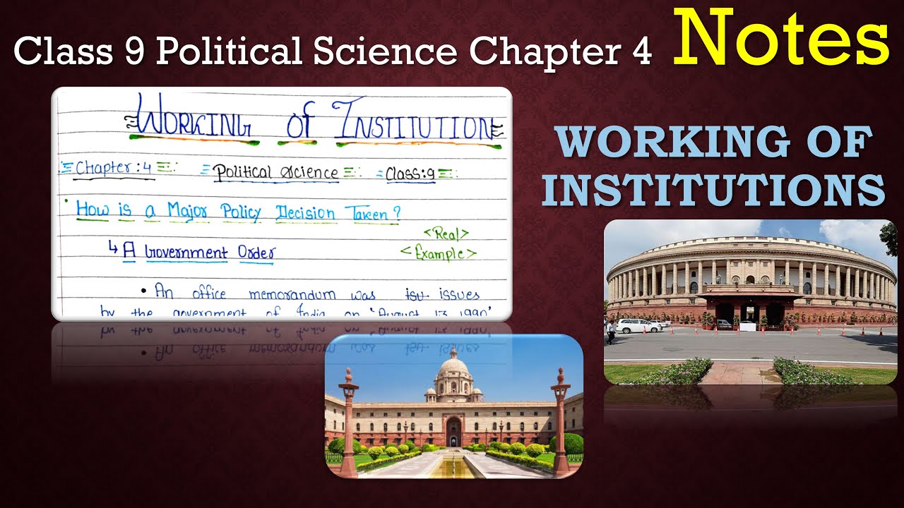 Class 9 Civics chapter 4 working of Institutions notes | Class 9 Political science chapter 4 Notes