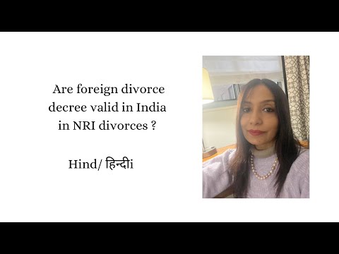 Know the Law : जानकारी ज़रूरी है Are foreign divorce decree valid in India in NRI divorces ?
