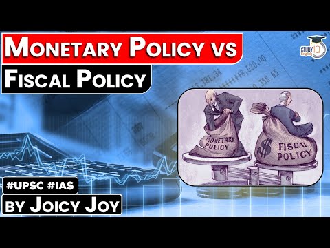 What is difference Between Monetary Policy and Fiscal Policy? | Know all about it | Economy | UPSC