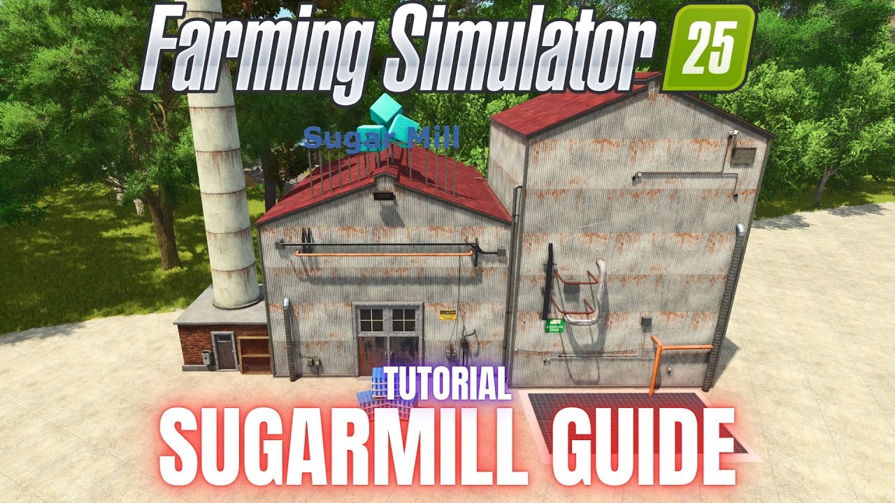 Sugar Mill Guide: From Cane to Profit in FS25 - FS25