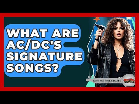 What Are AC/DC's Signature Songs? - Rock and Roll Wizards