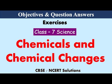 Chemicals and Chemical Changes || Class : 7 Science | Exercises ...