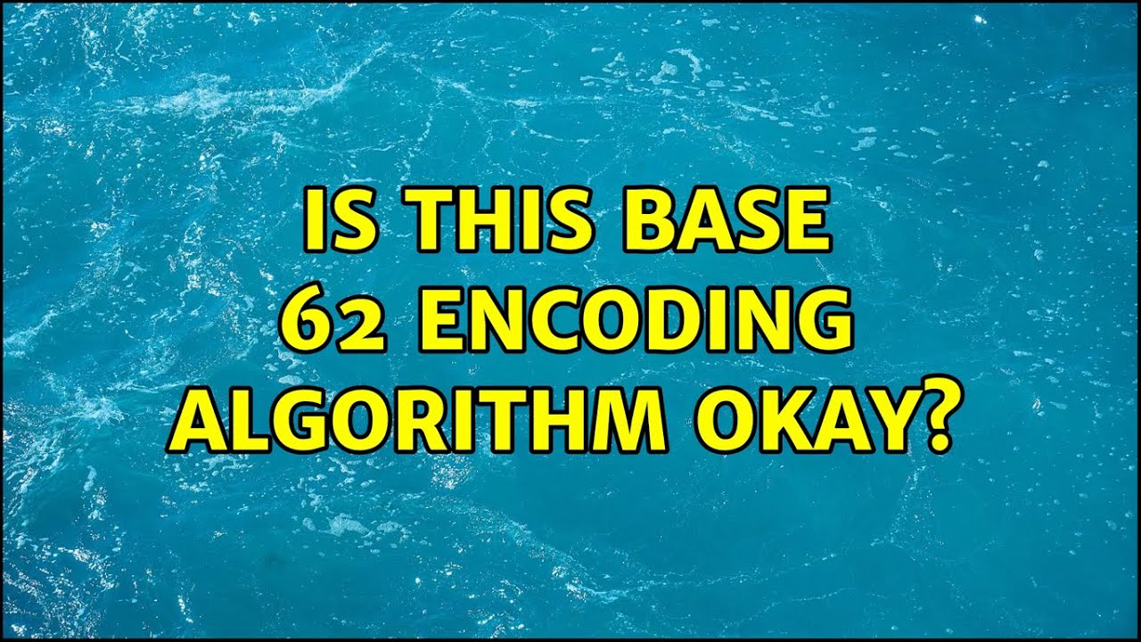 Is this base 62 encoding algorithm okay?