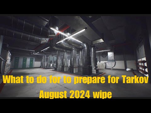 Escape from Tarkov. Preparing for August 2024 wipe