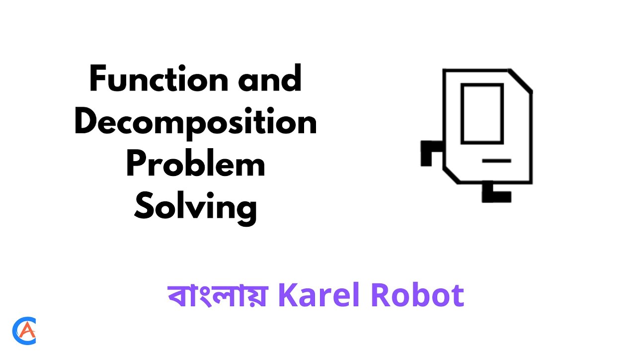 Karel function and decomposition Problem solving | Karel Programming Bangla