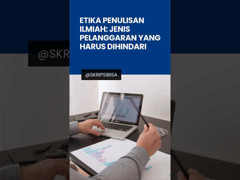 Etika Penulisan Ilmiah: Jenis Pelanggaran yang Harus Dihindari