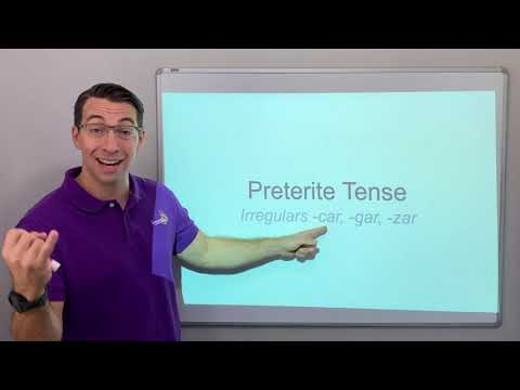 Preterite Tense - Irregulars -car -gar & -zar Verbs