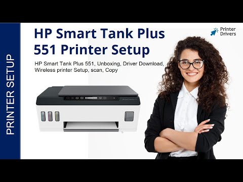 HP Smart Tank plus 551 Printer Setup | Printer Drivers | Wi-Fi setup | Unboxing