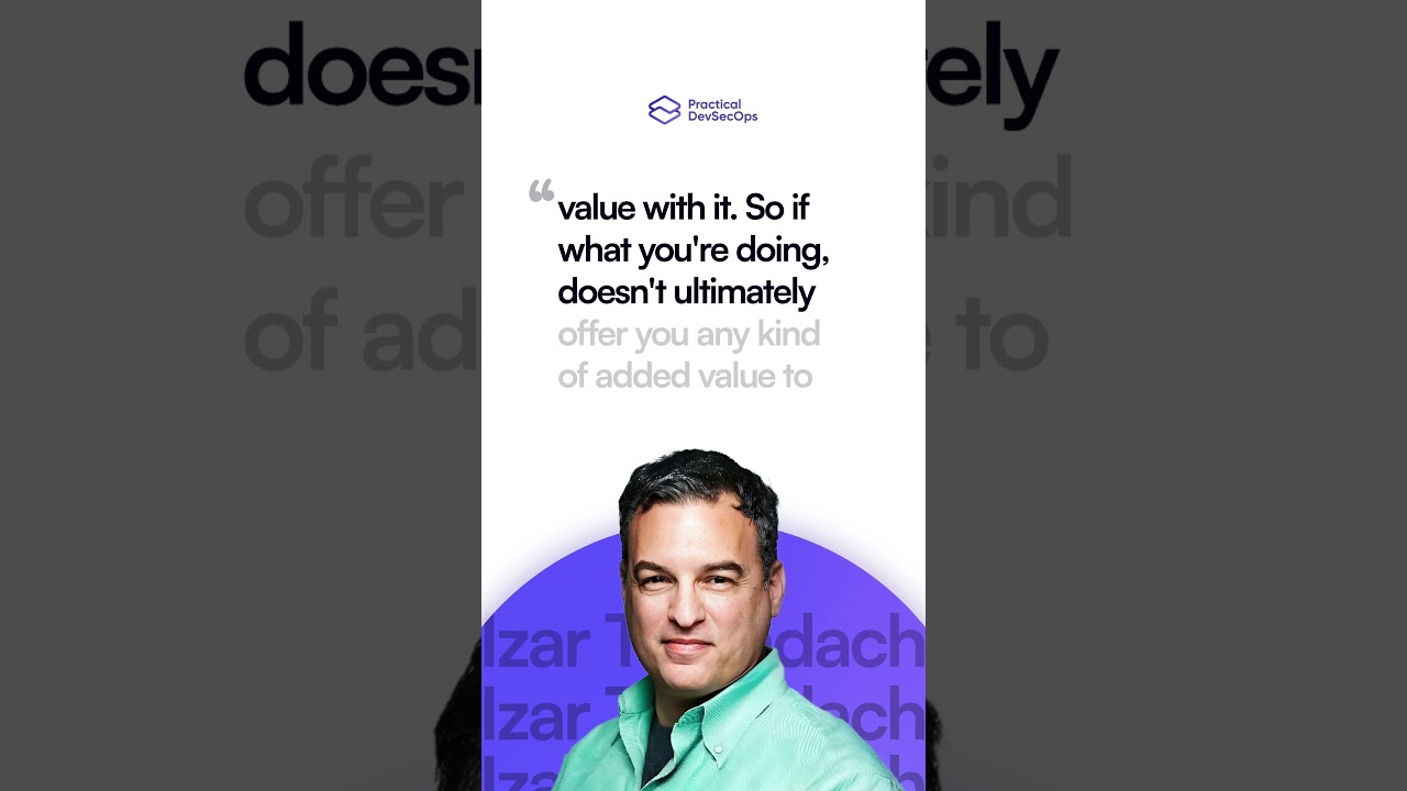 Why Threat Modeling Matters | Value-Driven Security with Izar Tarandach | Practical DevSecOps