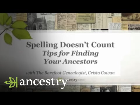 Spelling Doesn't Count: Tips for Finding Your Ancestors | Ancestry