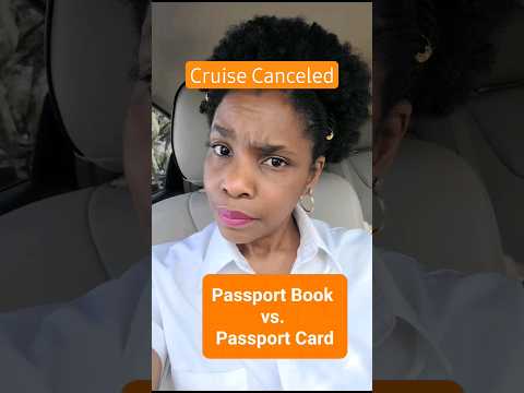 Cruise Canceled Passport Book vs. Passport Card