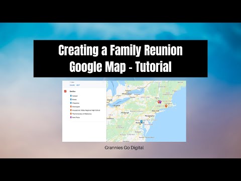 Creating a Family Reunion Google Map