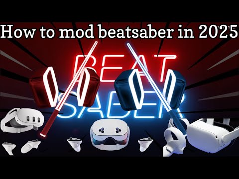 How to mod Beatsaber in 2025