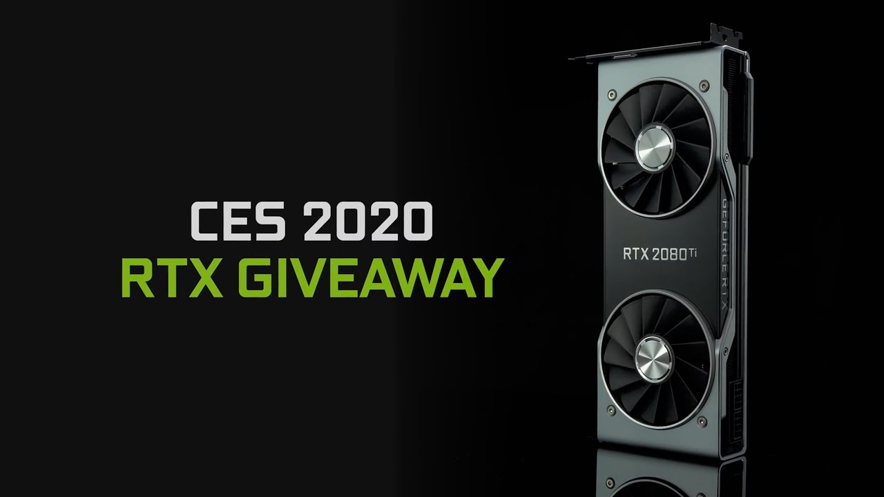 CES 2020   RTX 2080 Ti Giveaway!