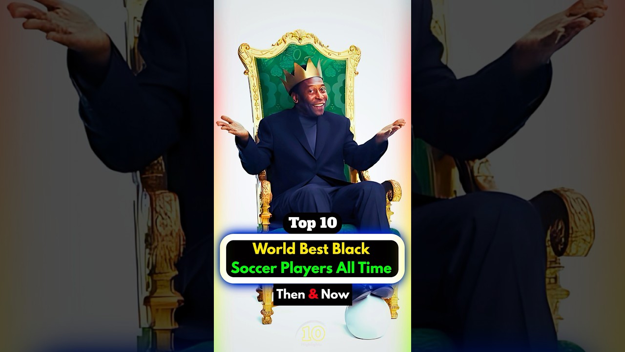 World Best Black Soccer Players Of All Time🌟Then and Now #legendplayer #soccerplayer #football