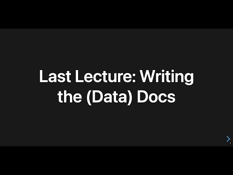 Last Lecture: Writing the Data Docs