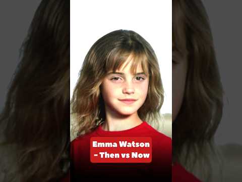 Emma Watson - Then vs Now #shorts #emmawatson #harrypotter #hermionegranger #movie #foryou