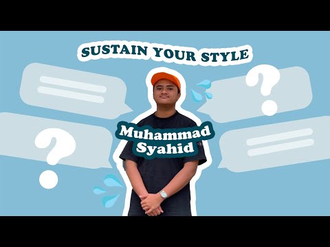 Sustain Your Style (Featuring Muhammad Syahid)