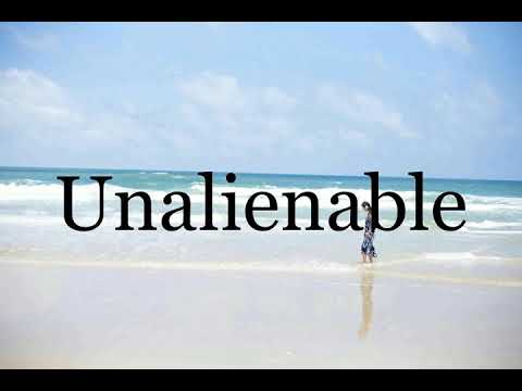 How To Pronounce Unalienable🌈🌈🌈🌈🌈🌈Pronunciation Of Unalienable