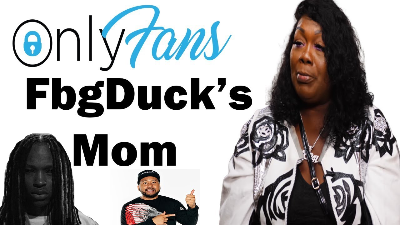 Onlyfans Review-FBG Duck's Mom@bricknduckog @KingAkademiks