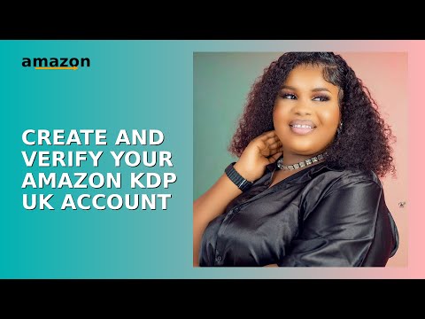 HOW TO CREATE AND VERIFY AN AMAZON KDP ACCOUNT IN 2025 (REMOVE 30% TAX)