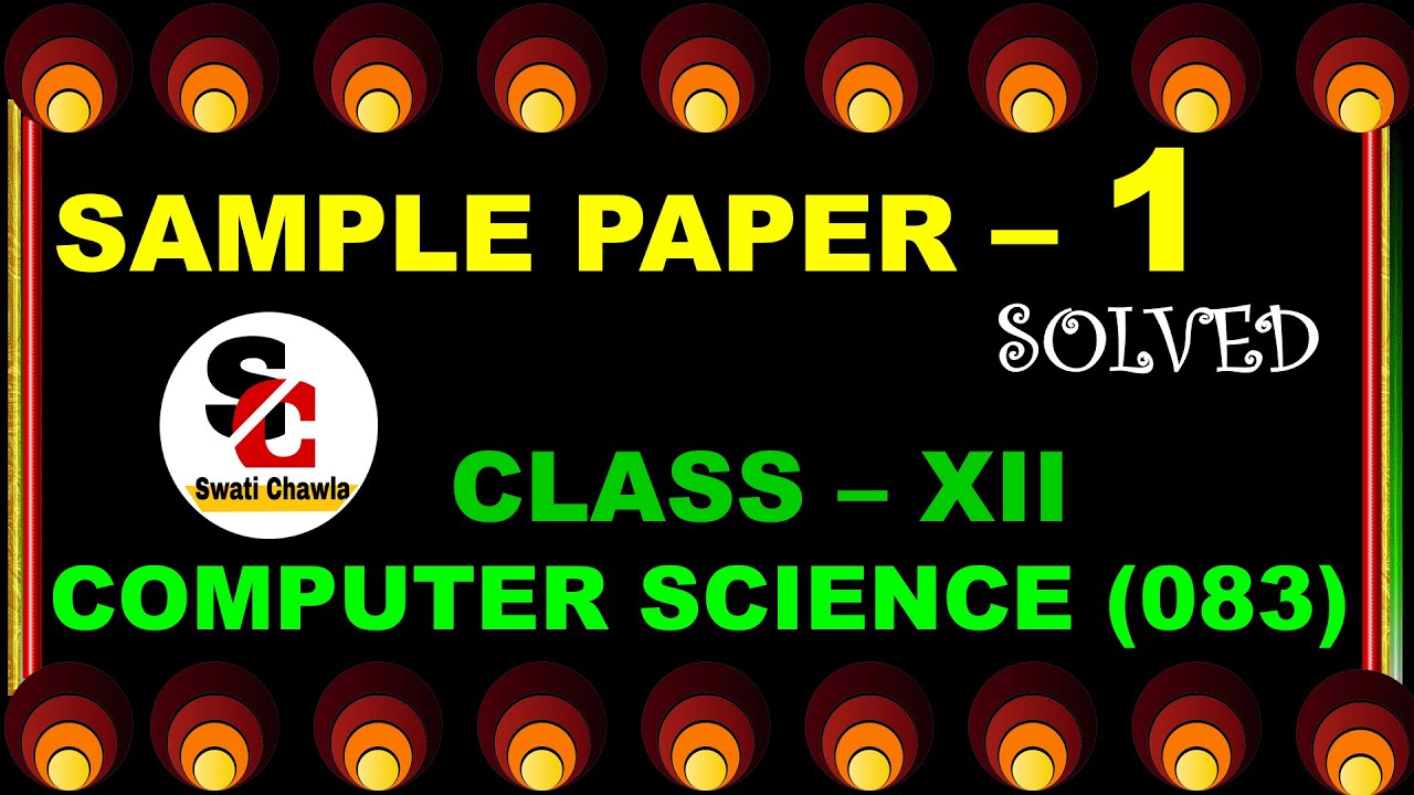 Sample Paper - 1 (Solved) CBSE Class 12 Computer Science Python