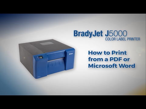 BradyJet J5000 | How To Print From PDF And Microsoft Word