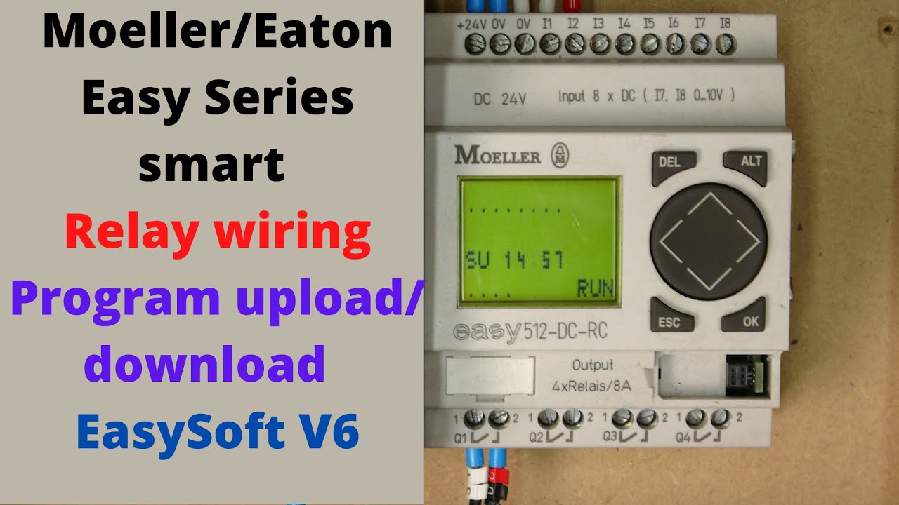Moeller/Eaton Easy500/700 Series smart relay wiring, program upload/download using EasySoft V6. Eng