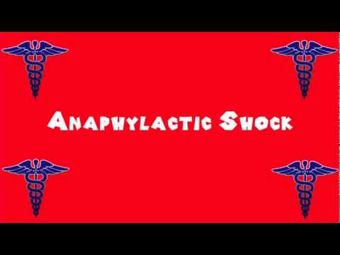 Pronounce Medical Words ― Anaphylactic Shock