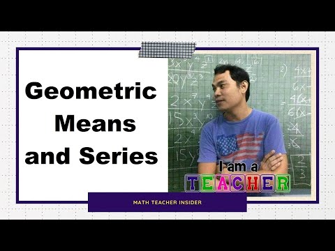 Geometric Means and Series