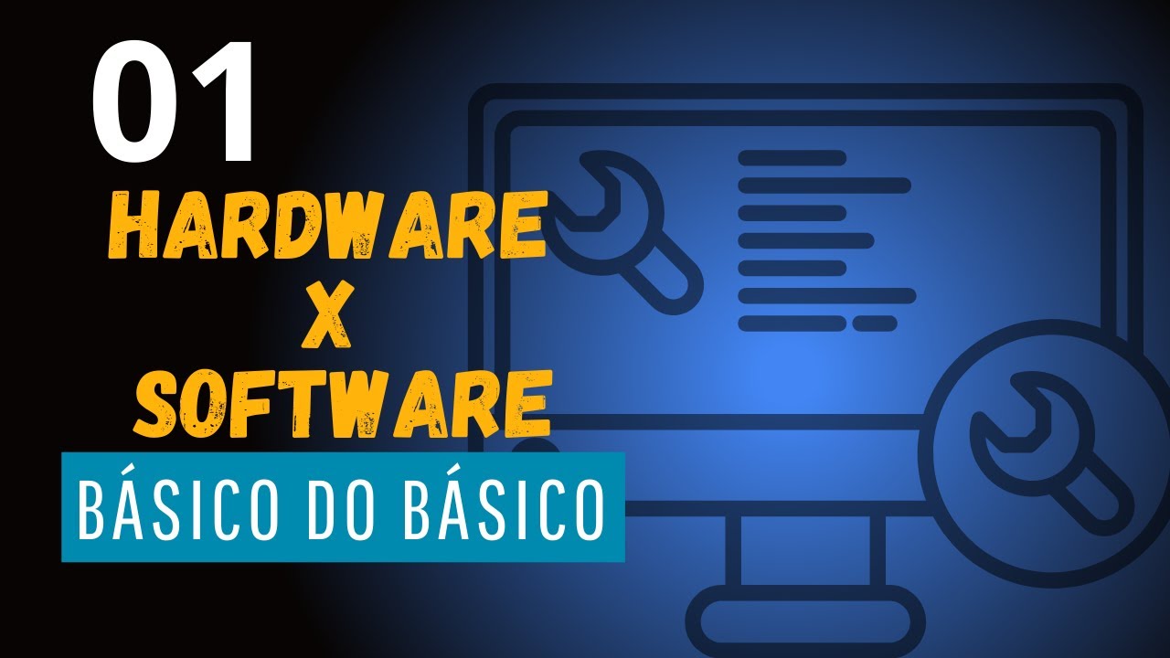 Aula 01 - Hardware X Software