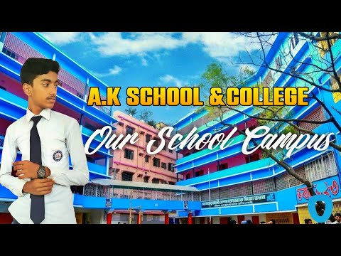 A.K School & College। Our School Campus ❤️🩹